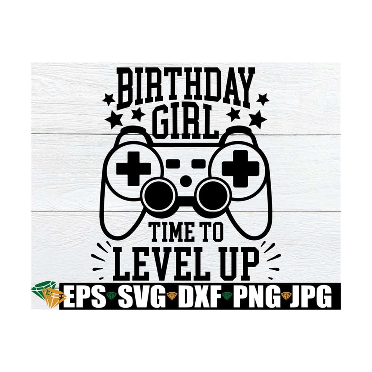 Birthday Girl Time To Level Up, Gamer Birthday, Video Game T | Inspire ...
