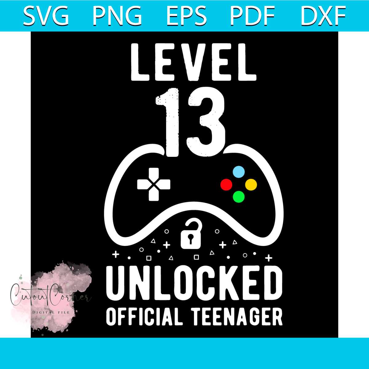 Level 13 Unlocked Official Teenager Svg, Birthday Svg, 13th - Inspire ...