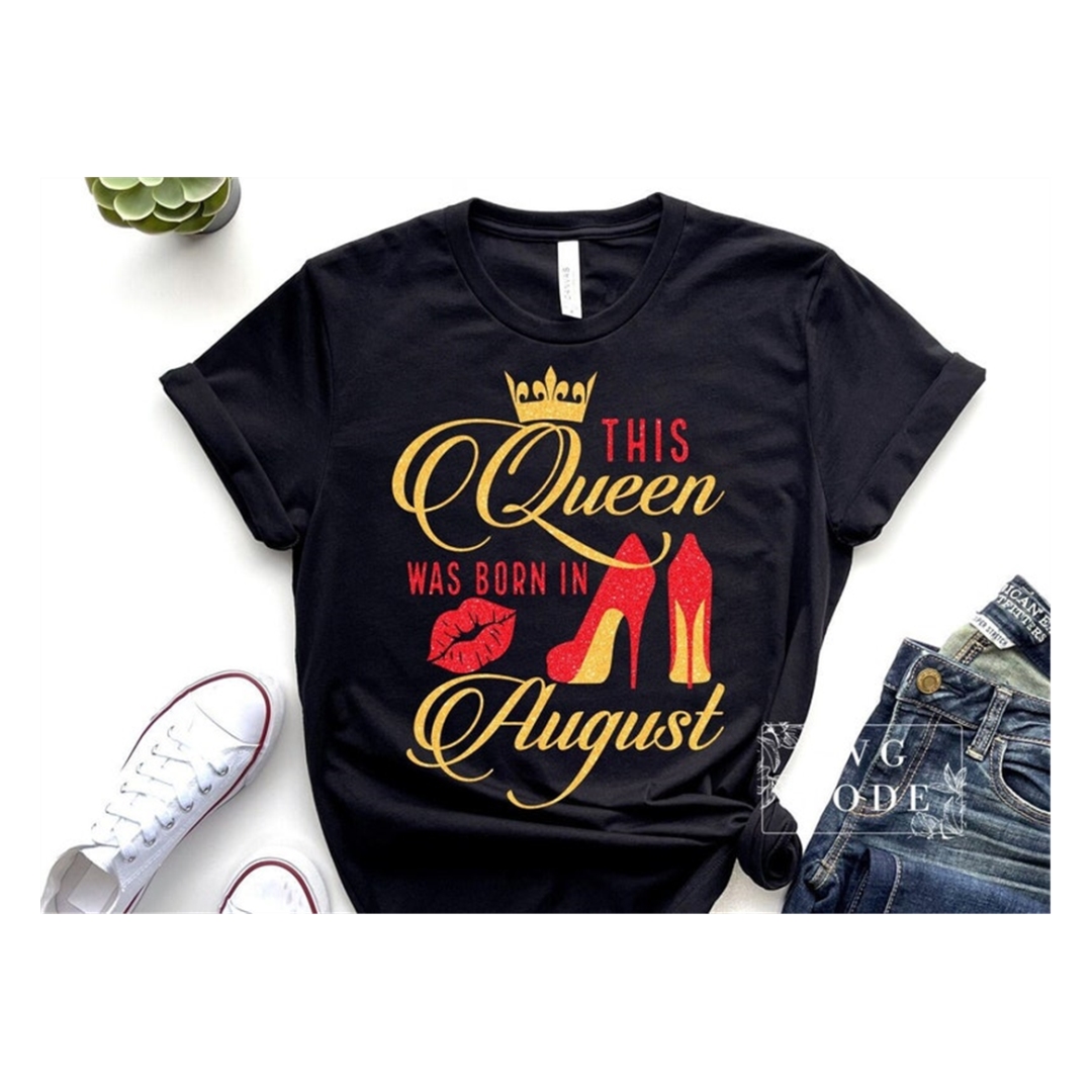This Queen Was Born in August SVG PNG PDF, Birthday Queen Sv | Inspire ...