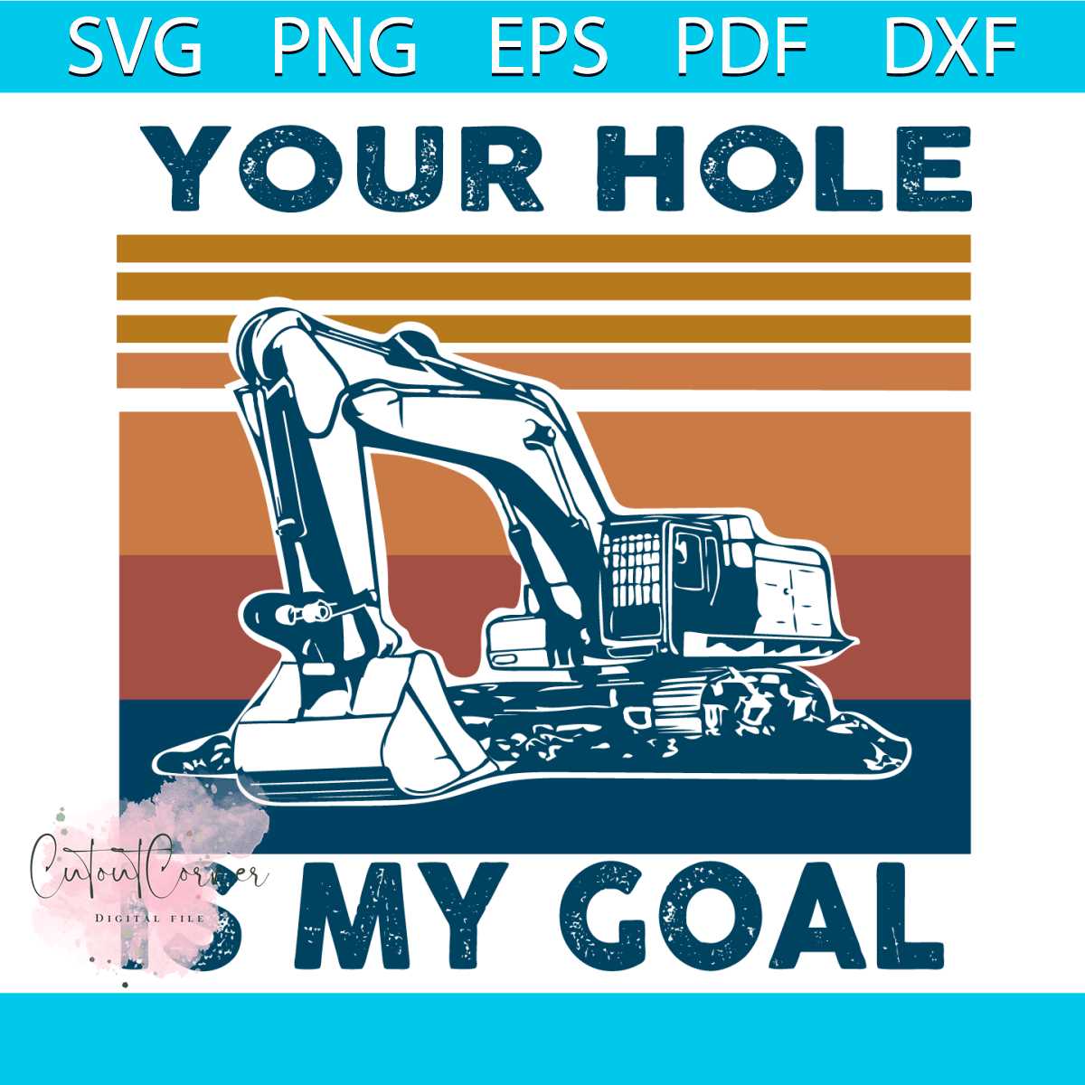 Your Hole Is My Goal Svg, Trending Svg, Excavator Svg, Hole - Inspire ...