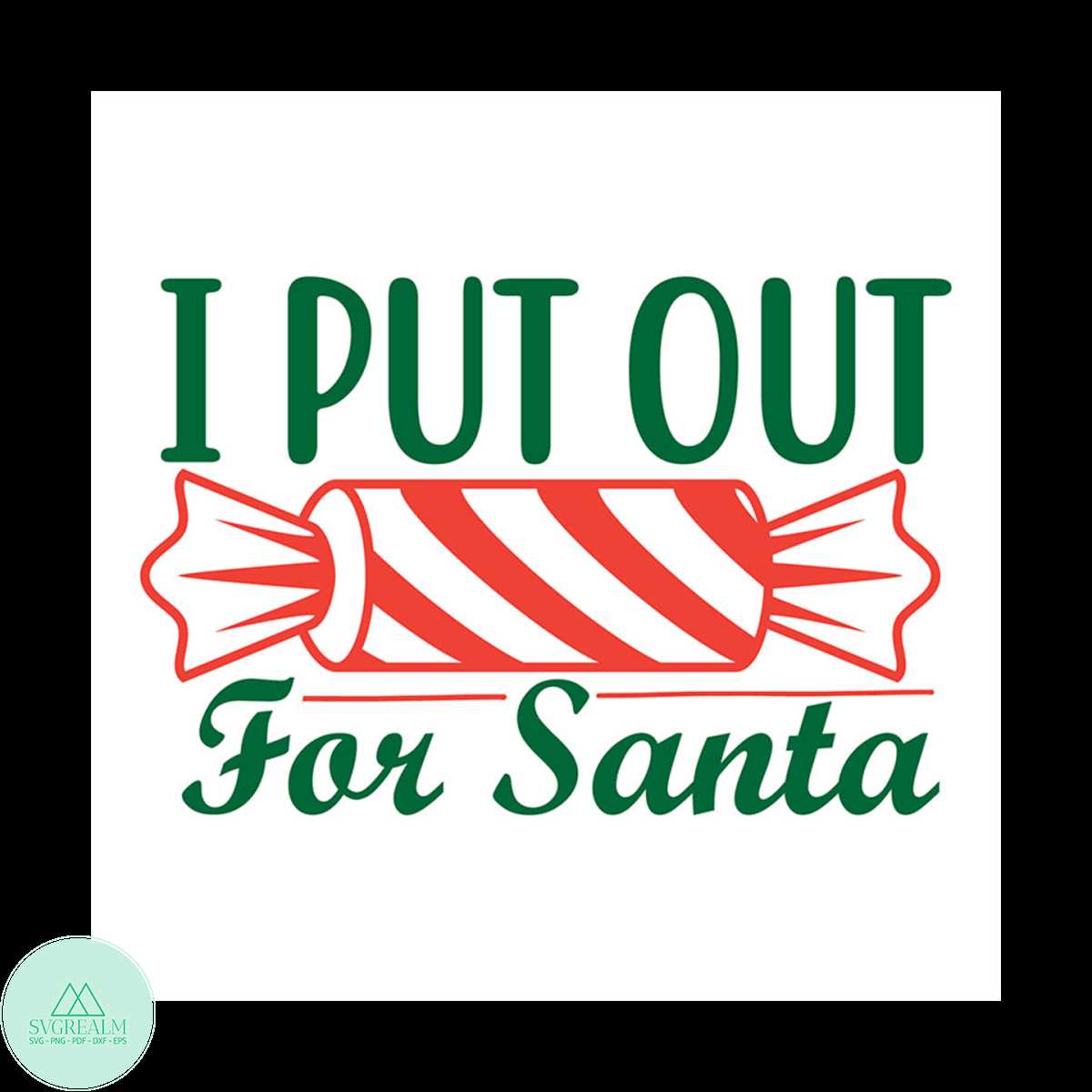 I Put Out For Santa Svg, Christmas Svg, Santa Svg, Candy svg | Inspire ...