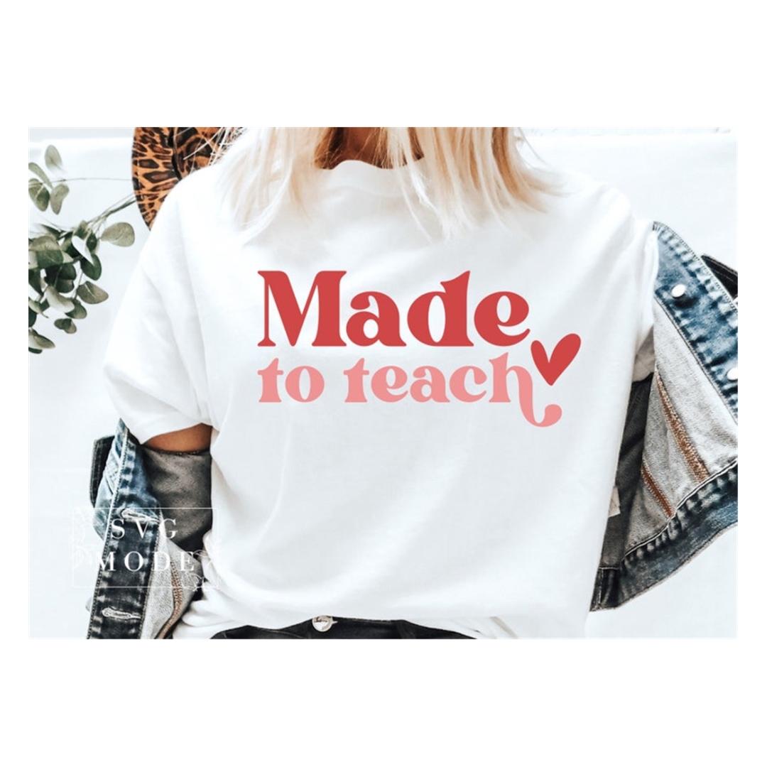 Made To Teach SVG PNG PDF, Teacher Gift Svg, Best Teacher Sv | Inspire ...