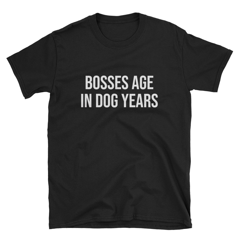 Bosses Age in Dog Years Boss Shirt Gift For Boss Boss Bir - Inspire Uplift