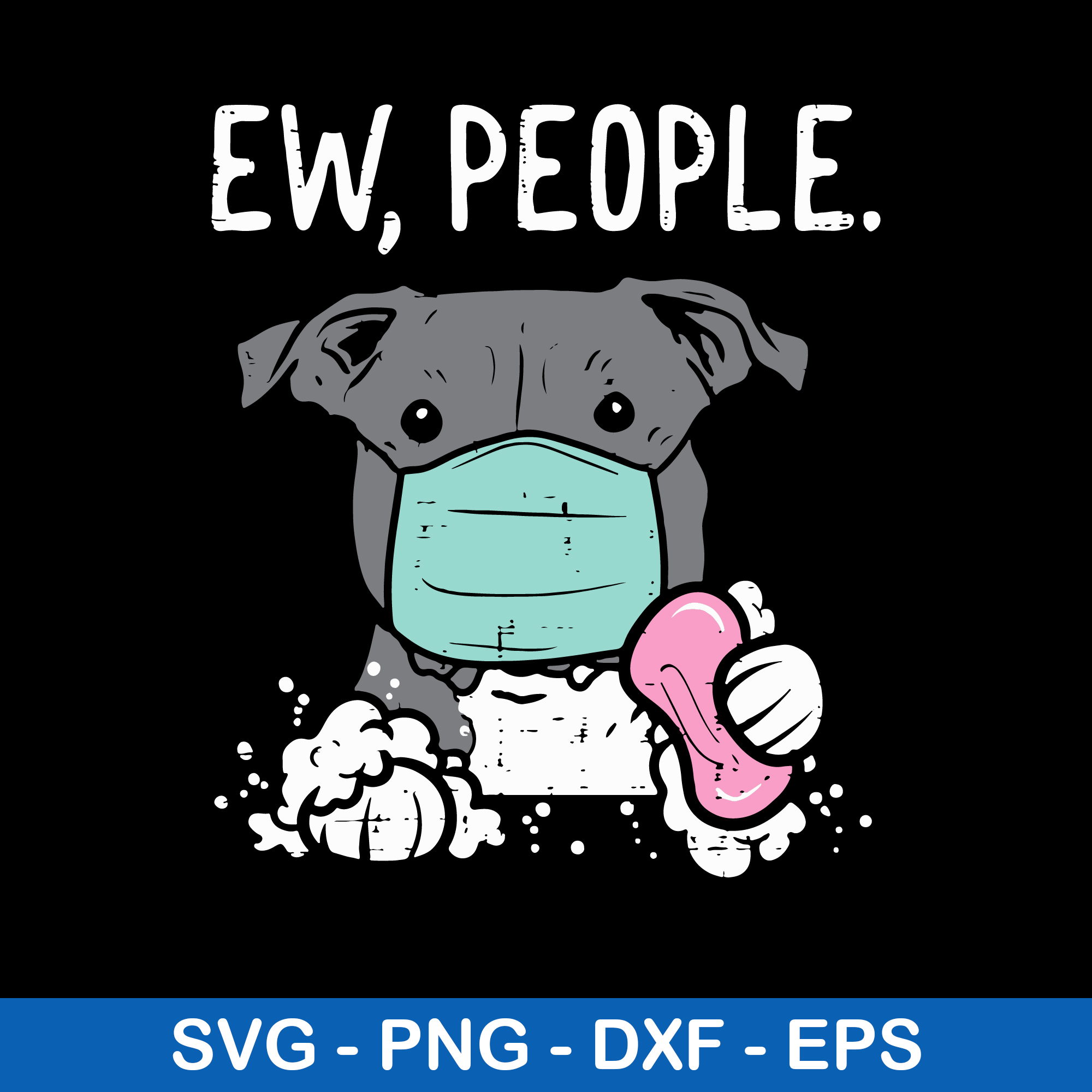 Ew People Pitbull Mask Social Distancing Svg, Pitbull Svg, P | Inspire ...