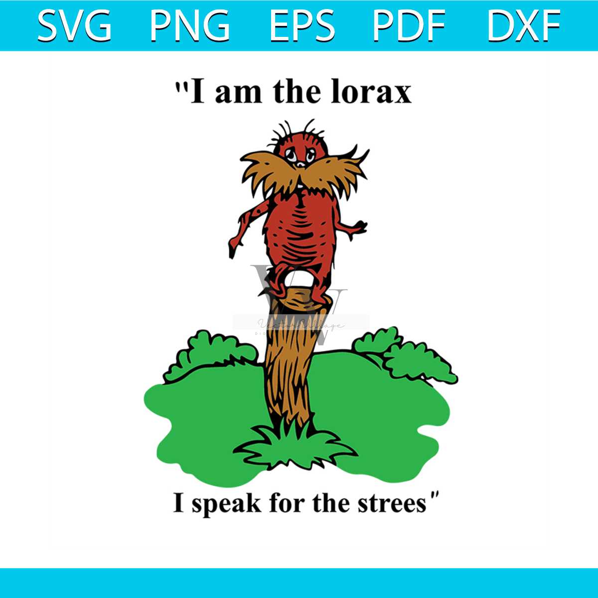 I Am The Lorax I Speak For The Strees Svg, Dr Seuss Svg, The | Inspire Uplift