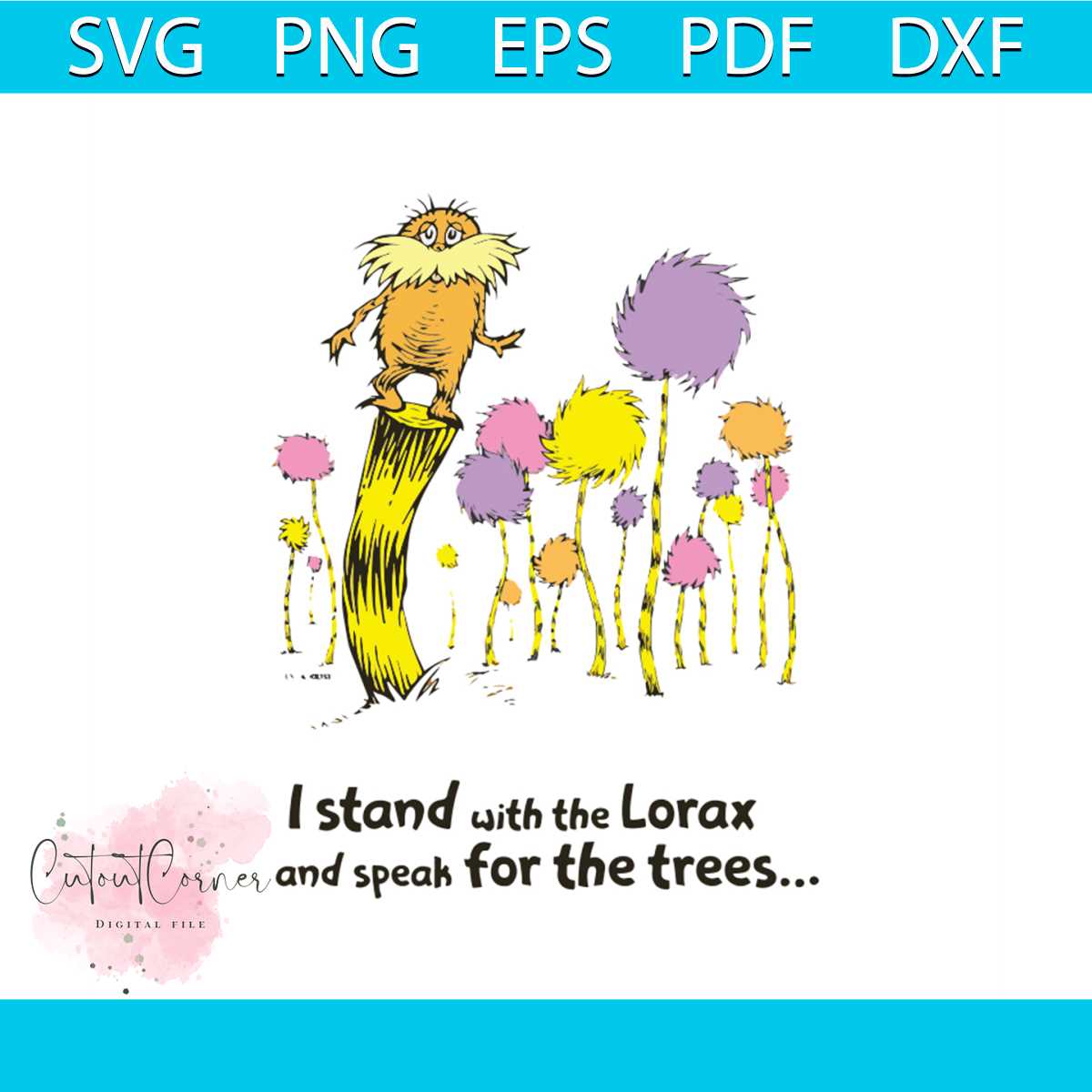 I Stand With The Lorax And Speak For The Trees Svg, The Cat | Inspire ...