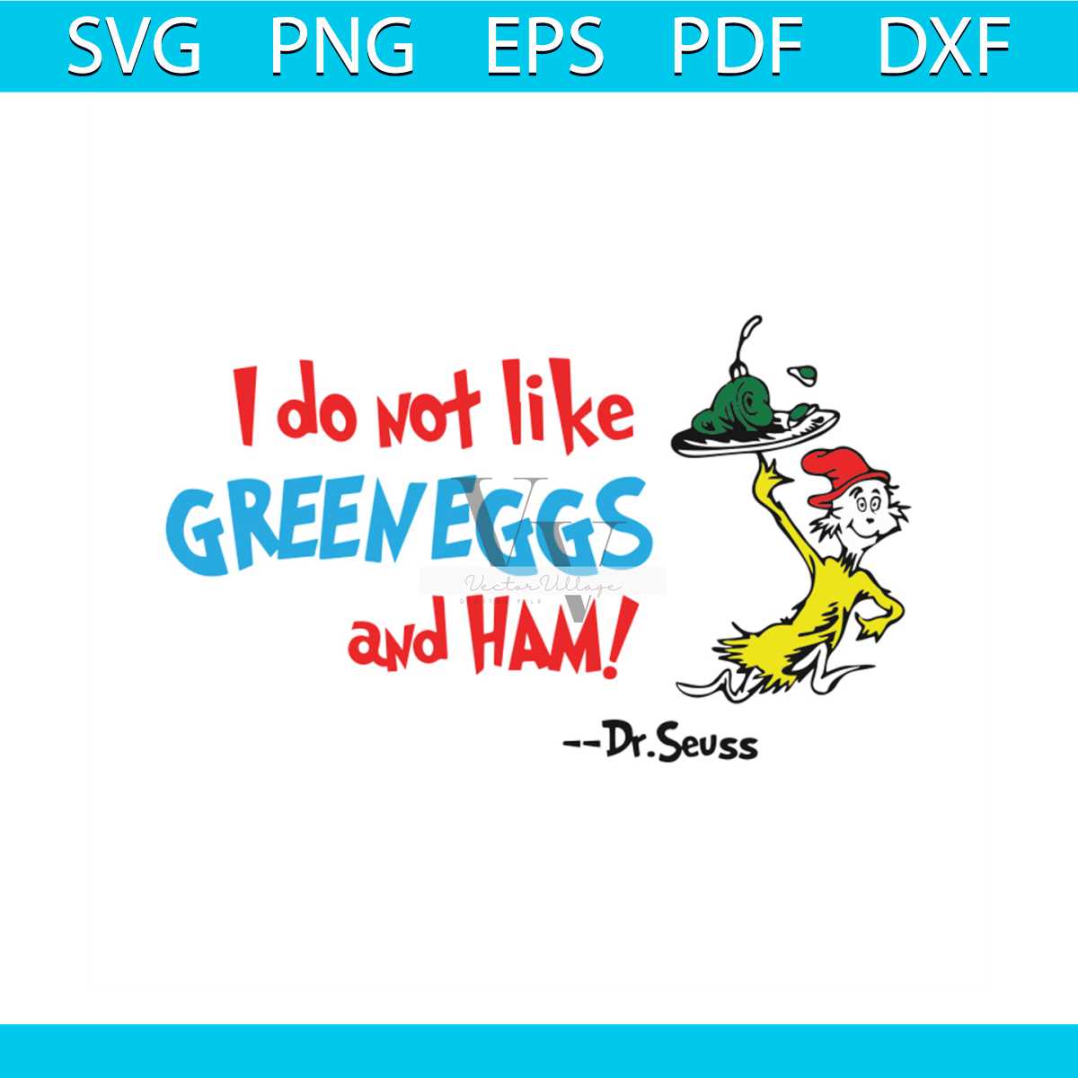I Do Not Like Green Eggs And Ham Svg, Dr Seuss Svg, The Cat | Inspire ...