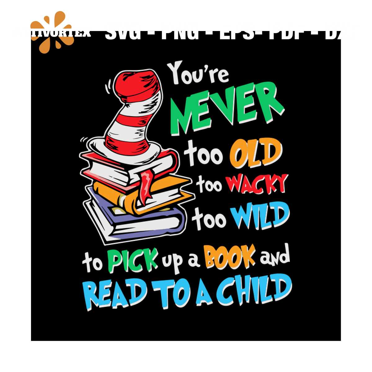 You're Never Too Old To Wacky To Wild To Pick Up A Book And | Inspire ...