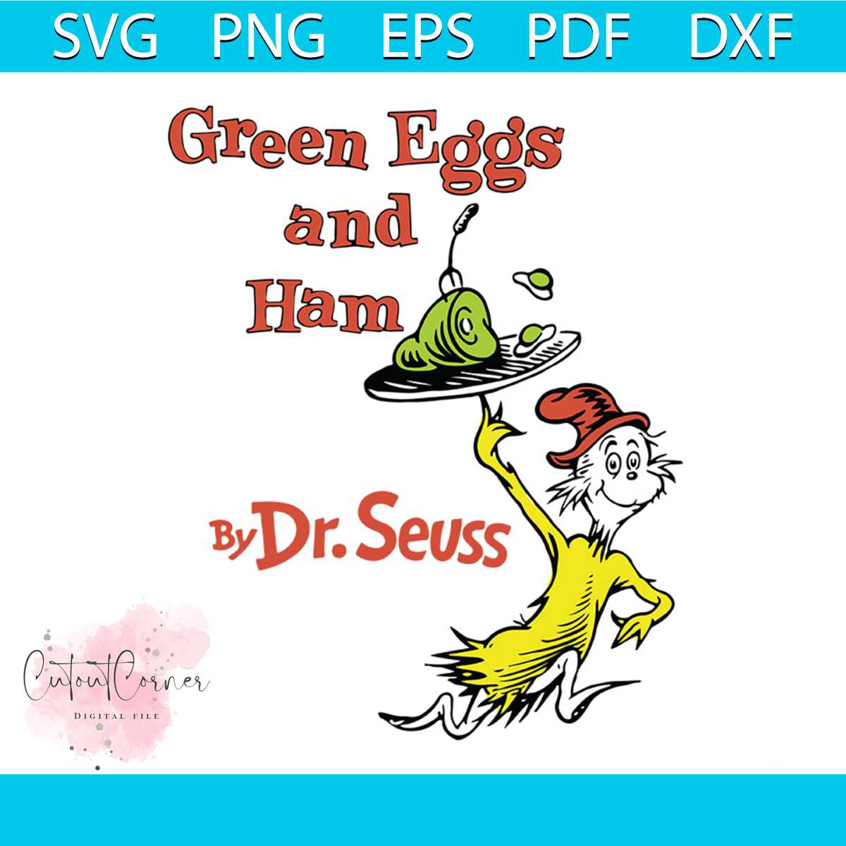 Green Eggs And Ham Svg, Dr Seuss Svg, The Cat In The Hat Svg | Inspire ...