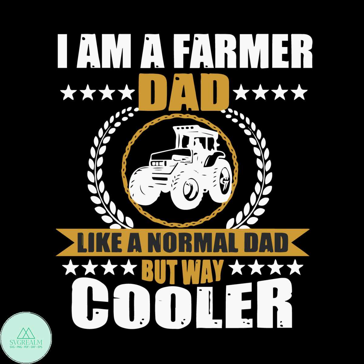 Mens Great Farmer Dad svg Tractor Farm Father Arable Farming | Inspire ...