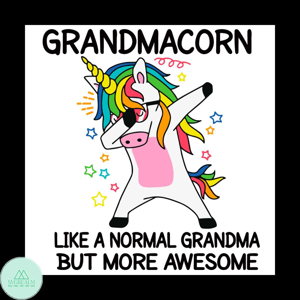Grandmacorn Like A Normal Grandma But More Awesome Svg | Inspire Uplift