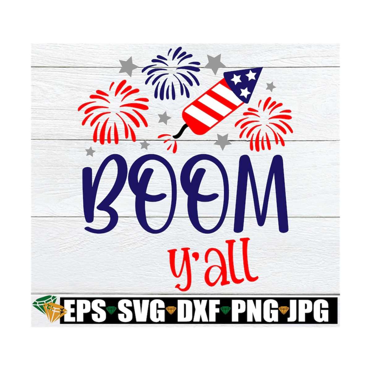 Boom Y'all, 4th Of July svg, 4th Of July, Patriotic, America | Inspire ...