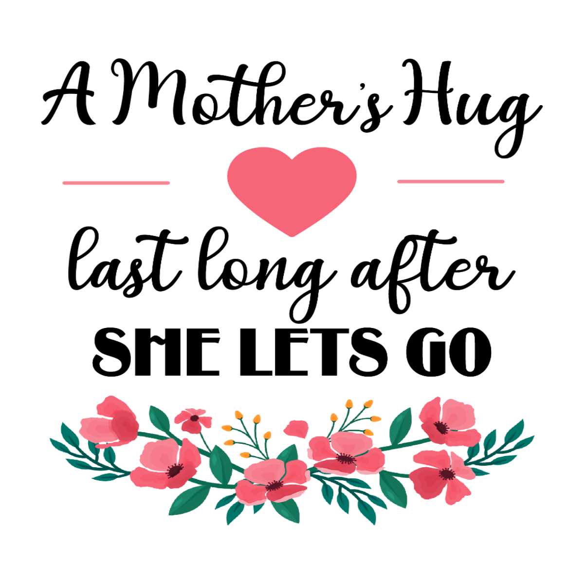 Mother Hug Love Last Long Sayings SVG | Inspire Uplift