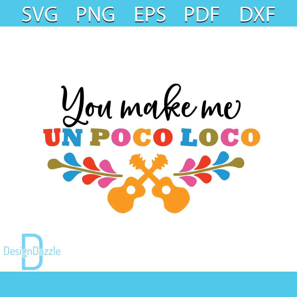 You Make Me Unpocoloco SVG Coco Cartoon SVG Cricut Files | Inspire Uplift