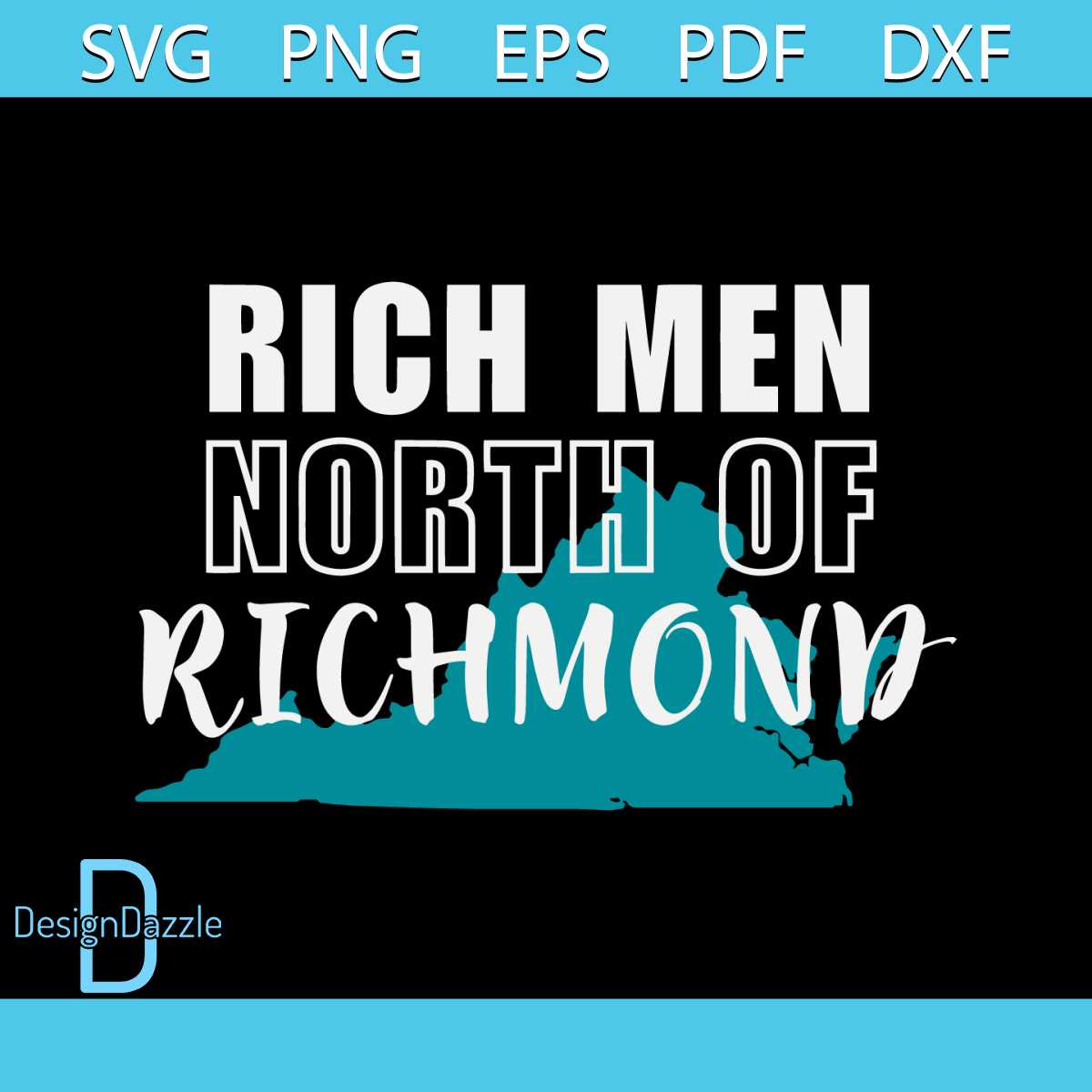 Rich Men North Of Richmond SVG Richmond Virginia SVG File | Inspire Uplift