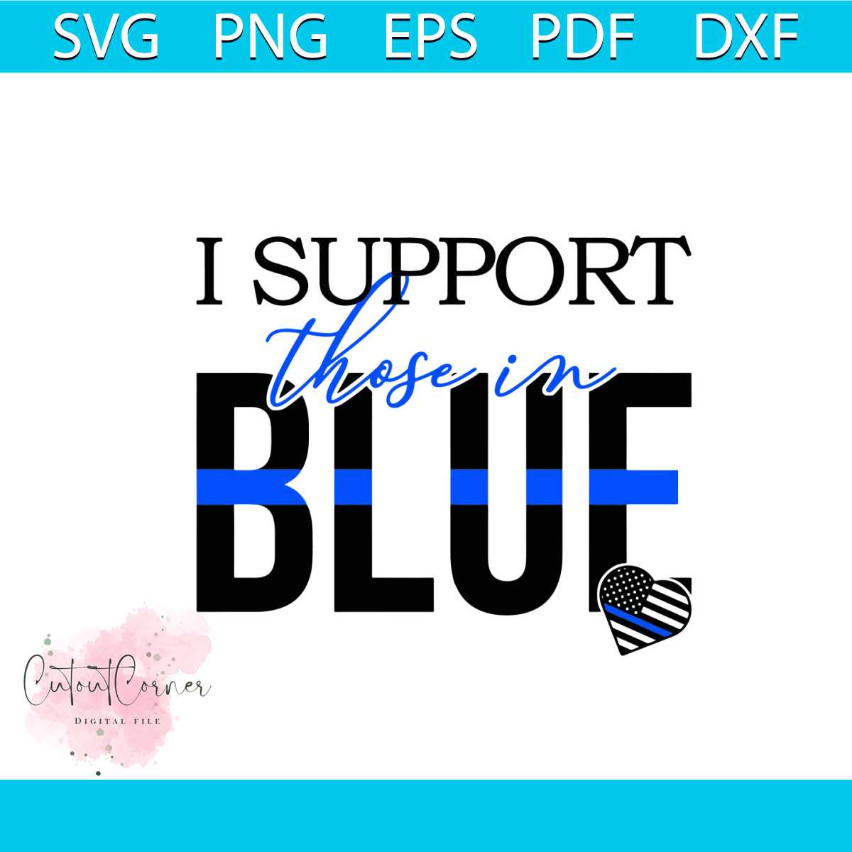 I Support Those In Blue SVG Police Officer SVG Digital File | Inspire ...