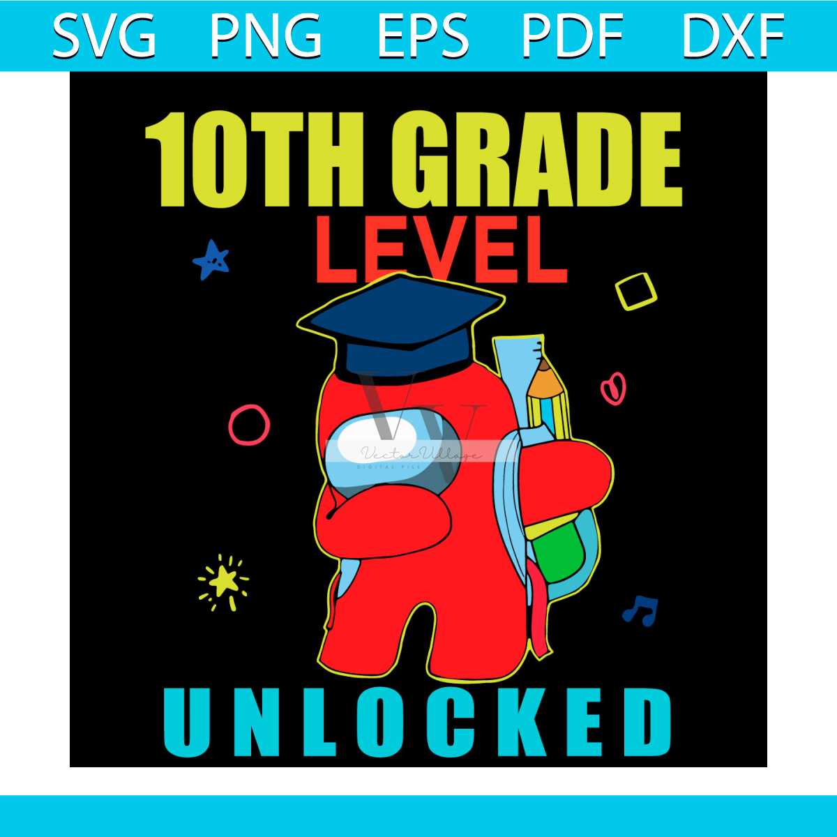 Among Us 10th Grade Level Unlocked SVG Graphic Design File | Inspire Uplift