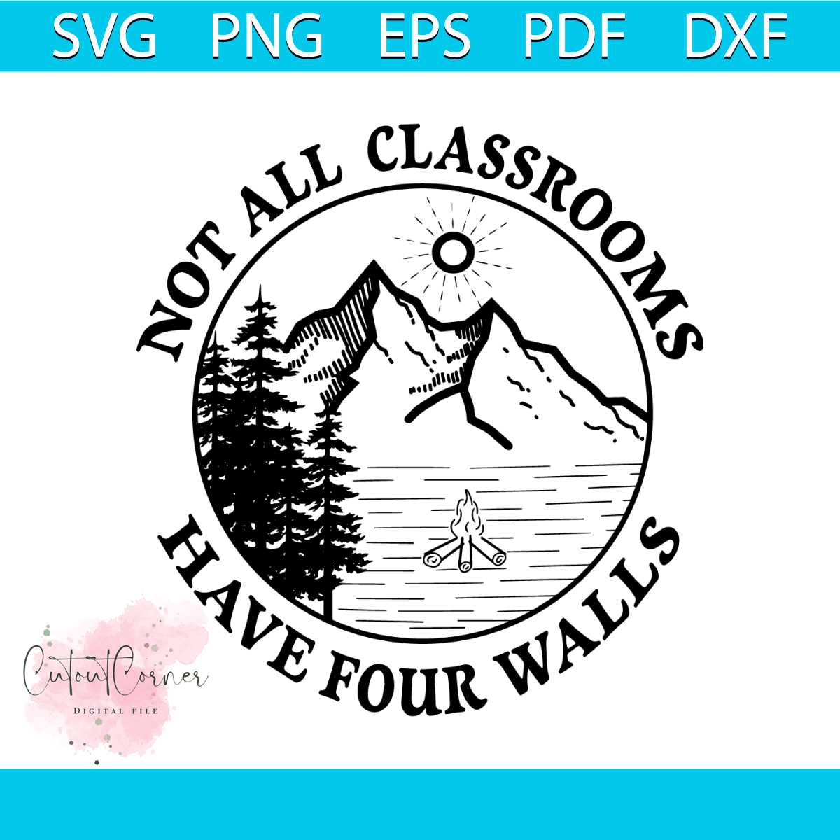 Not All Classrooms Have Four Walls SVG Digital Cricut File | Inspire Uplift