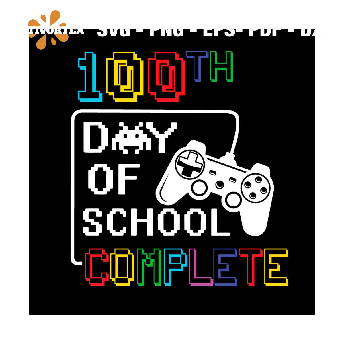 100th Day Of School Complete Back To School SVG File | Inspire Uplift