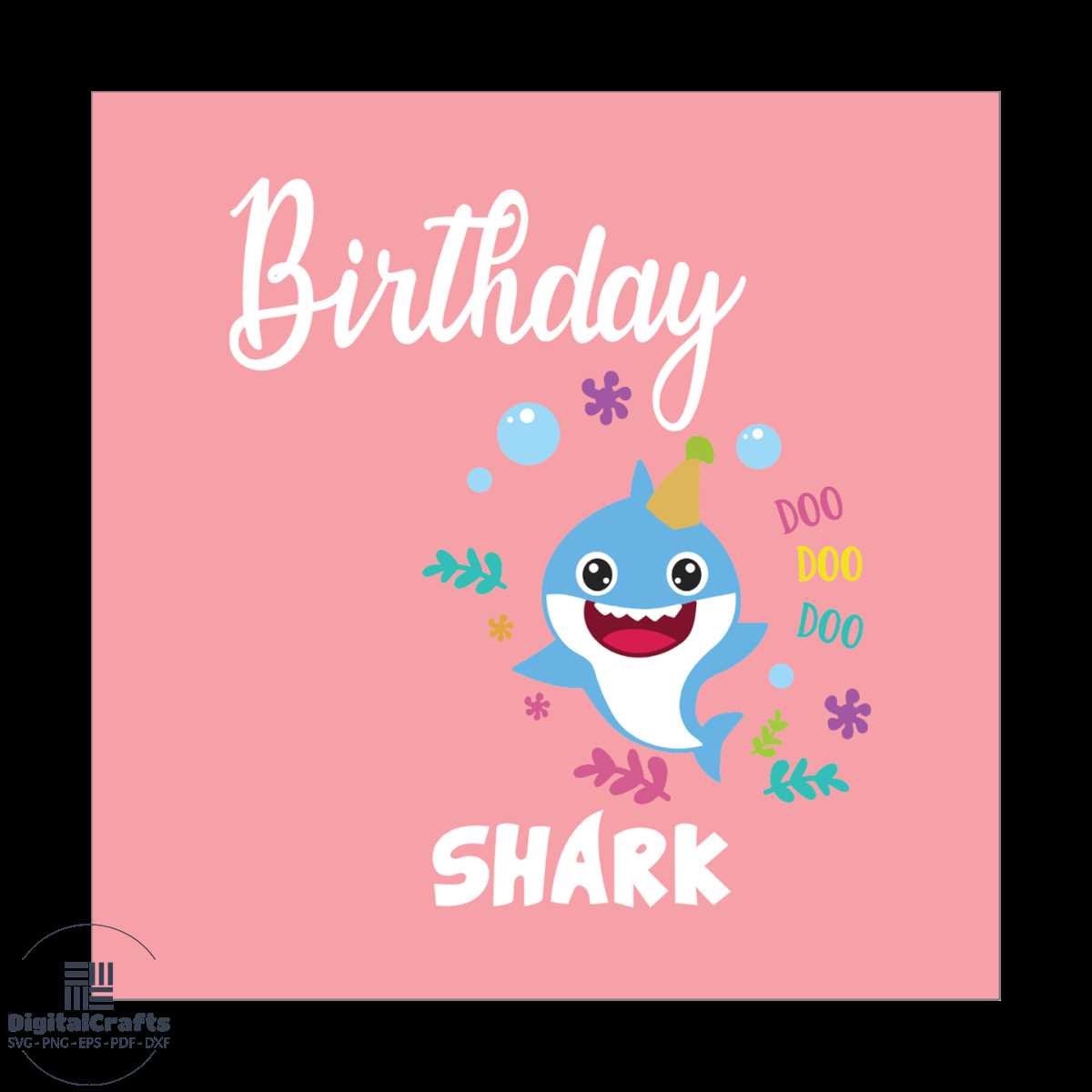 Birthday Shark Doo Doo Doo Svg, Baby Shark Doo Doo Doo Svg | Inspire Uplift