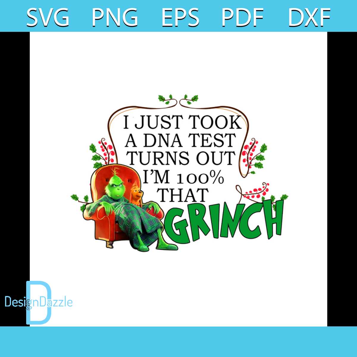 I just took a dna test turns out i'm 100 that grinch svg, ch | Inspire ...