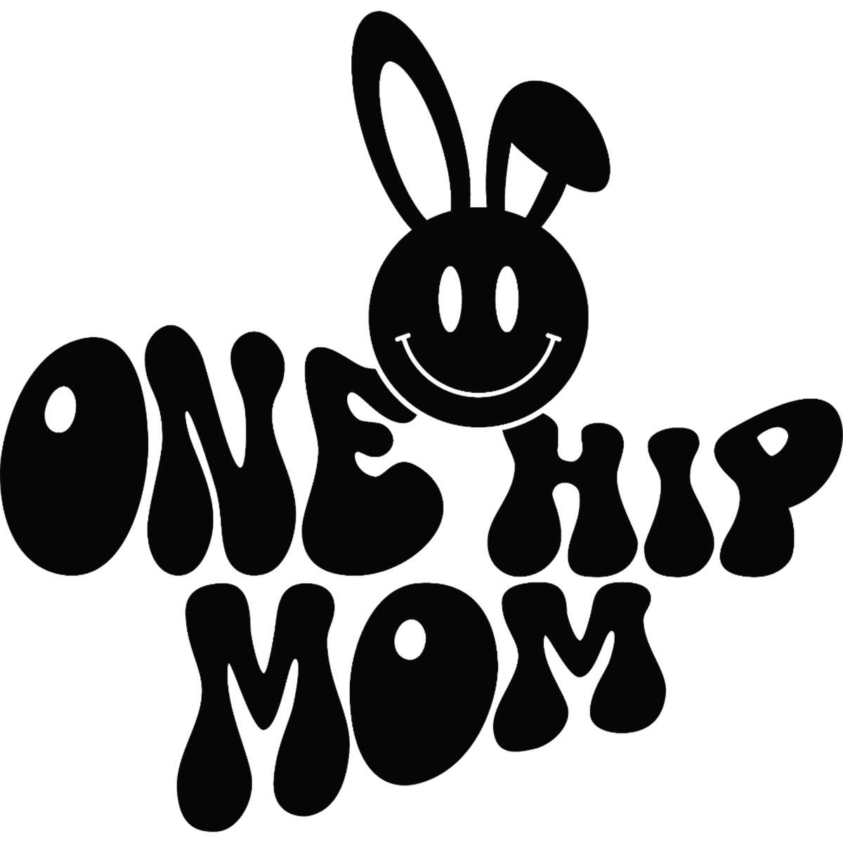 Funny One Hip Mom Bunny Smile Face Svg Inspire Uplift