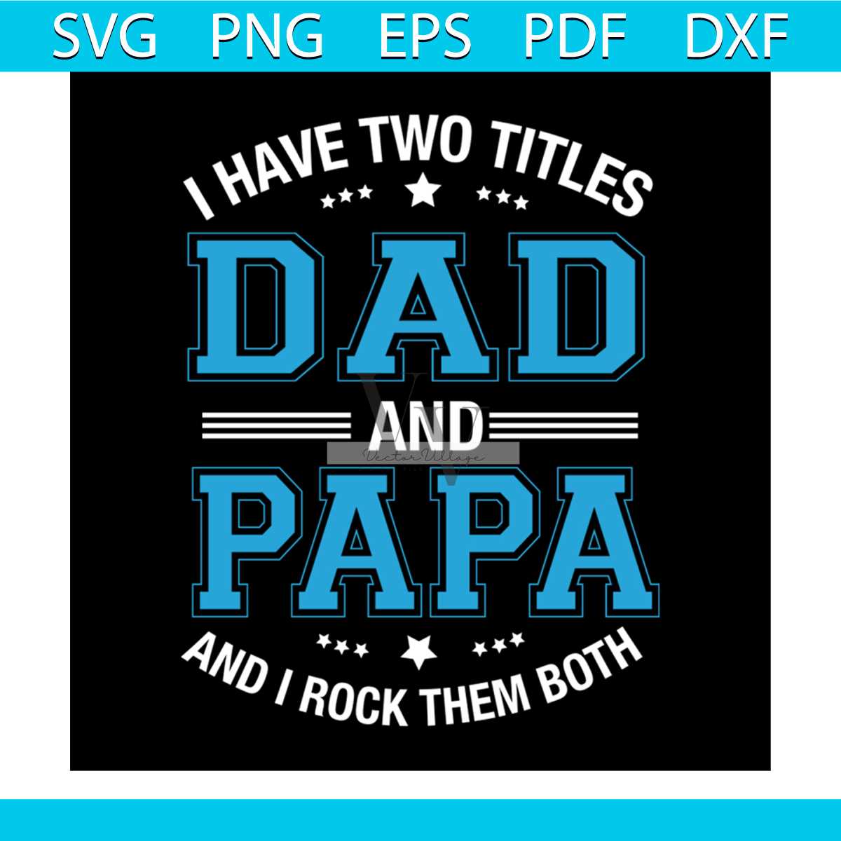 I have two blue titles dad and papa svg, fathers day svg, ha | Inspire ...