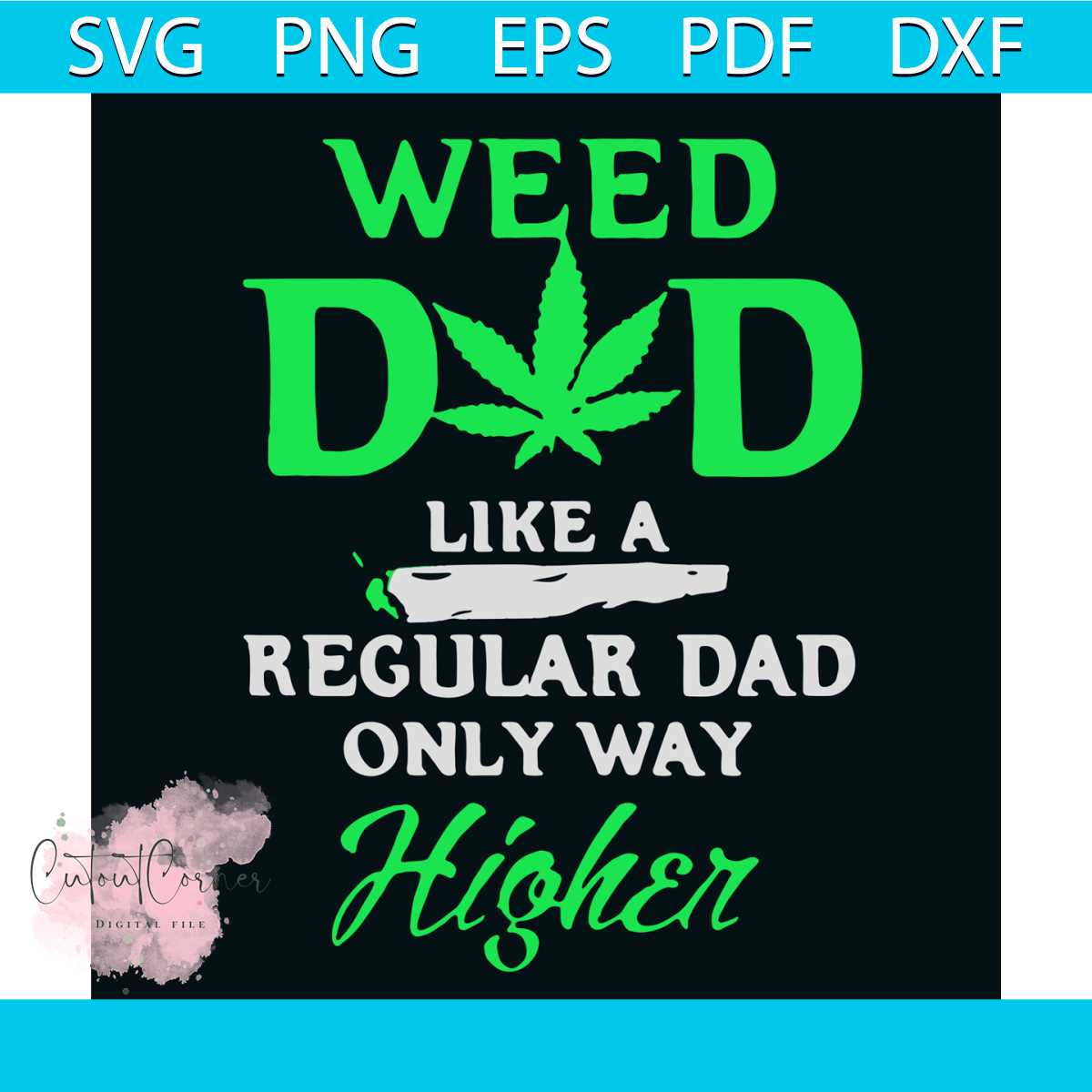 Cannabis Weed Dad Like A Regular Dad Svg, Trending Svg, Cann | Inspire ...