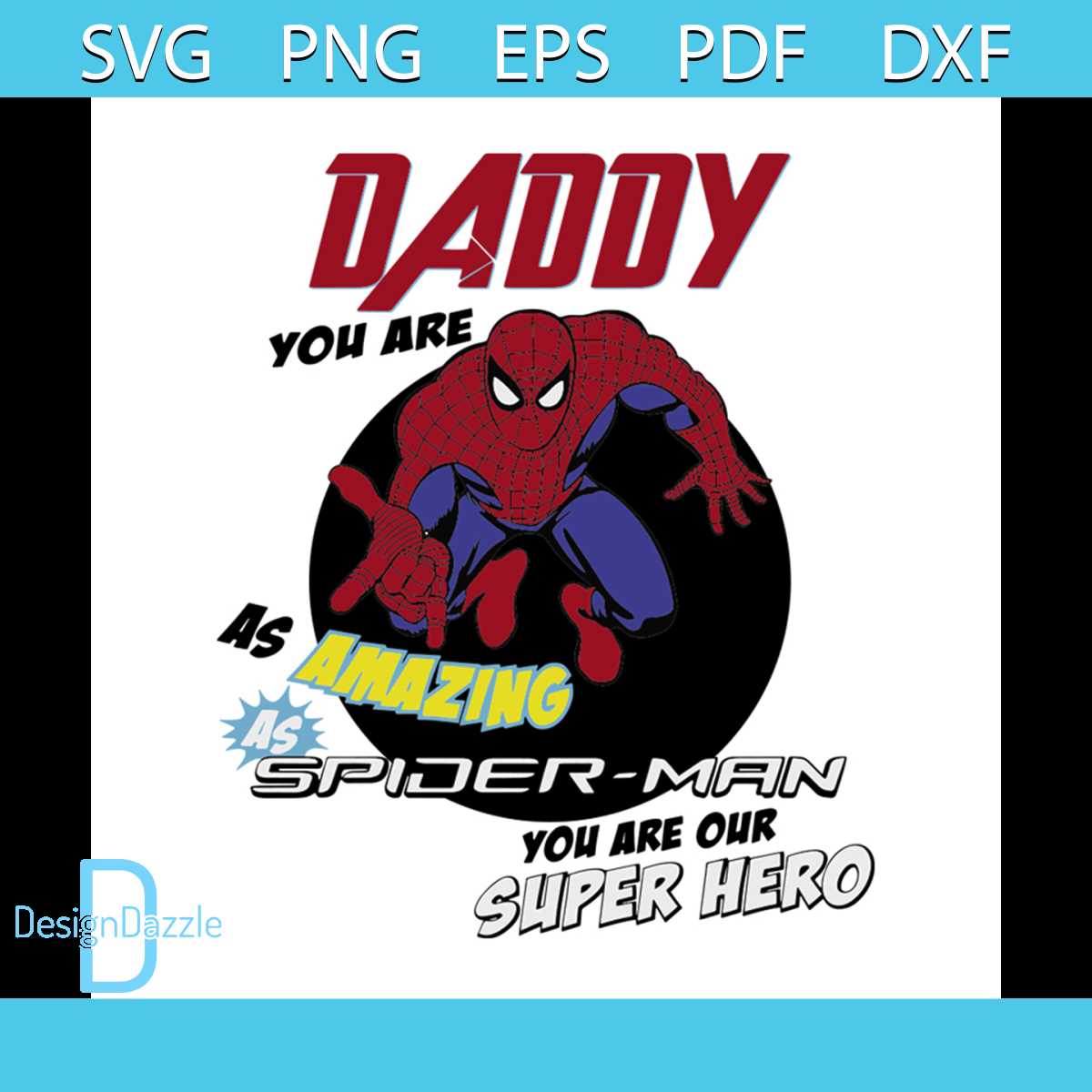 Daddy you are as amazing spiderman svg, fathers day svg, hap | Inspire ...