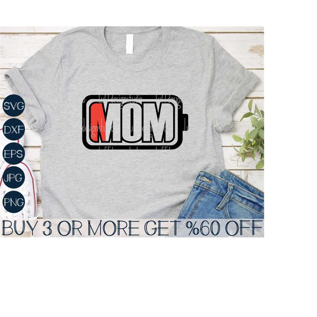 Mom SVG, Low Battery SVG, Funny Mom Shirt SVG, Mothers Day S - Inspire ...
