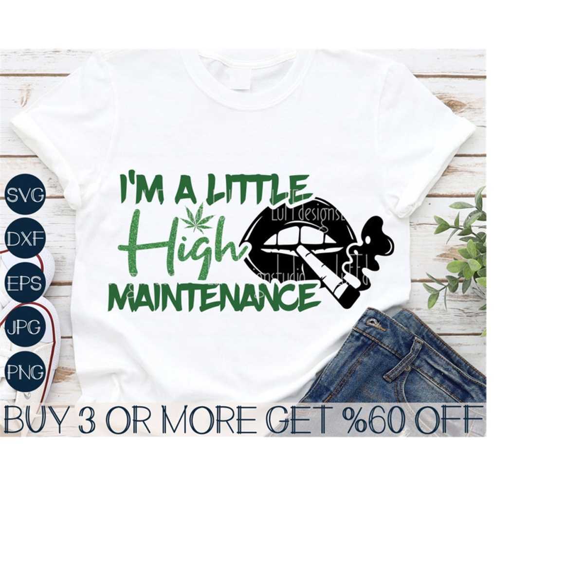 High Maintenance SVG, Weed SVG, 420 SVG, Stoner Svg, Marijua | Inspire ...