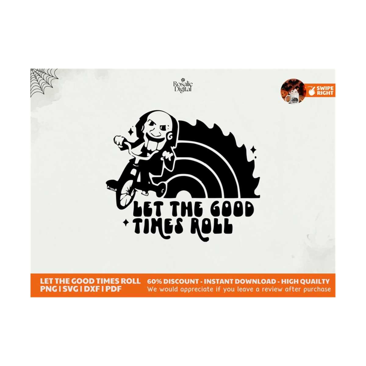 Let The Good Times Roll Svg Jigsaw Svg Horror Saw Svg Cut Inspire Uplift