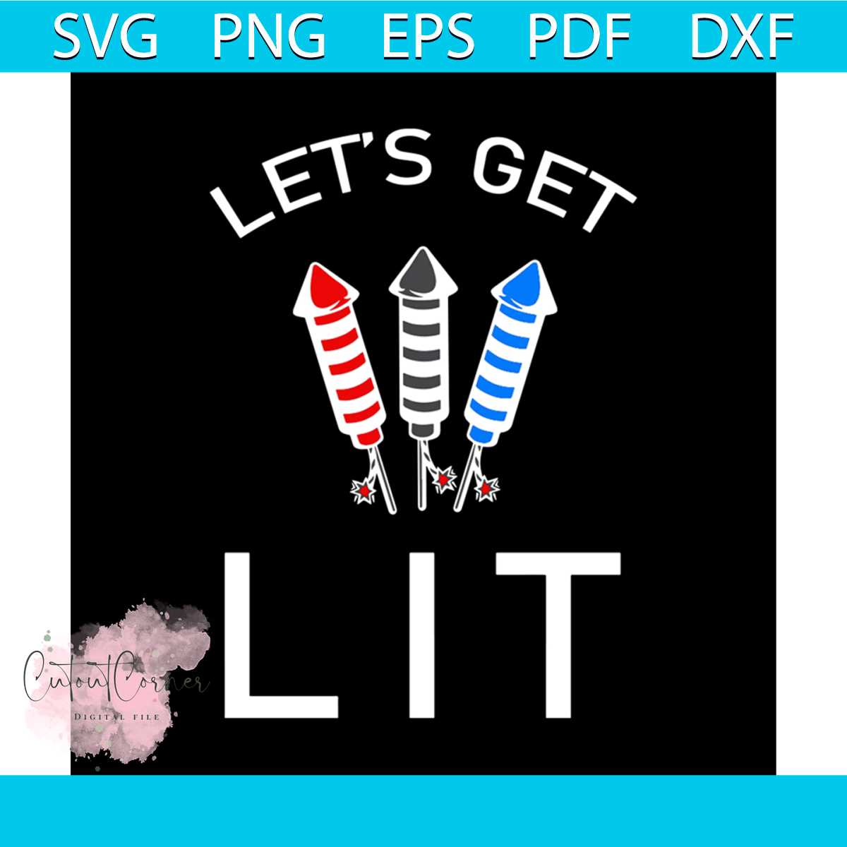 Lets get lit svg, independence day svg, 4th of july svg, lit | Inspire ...