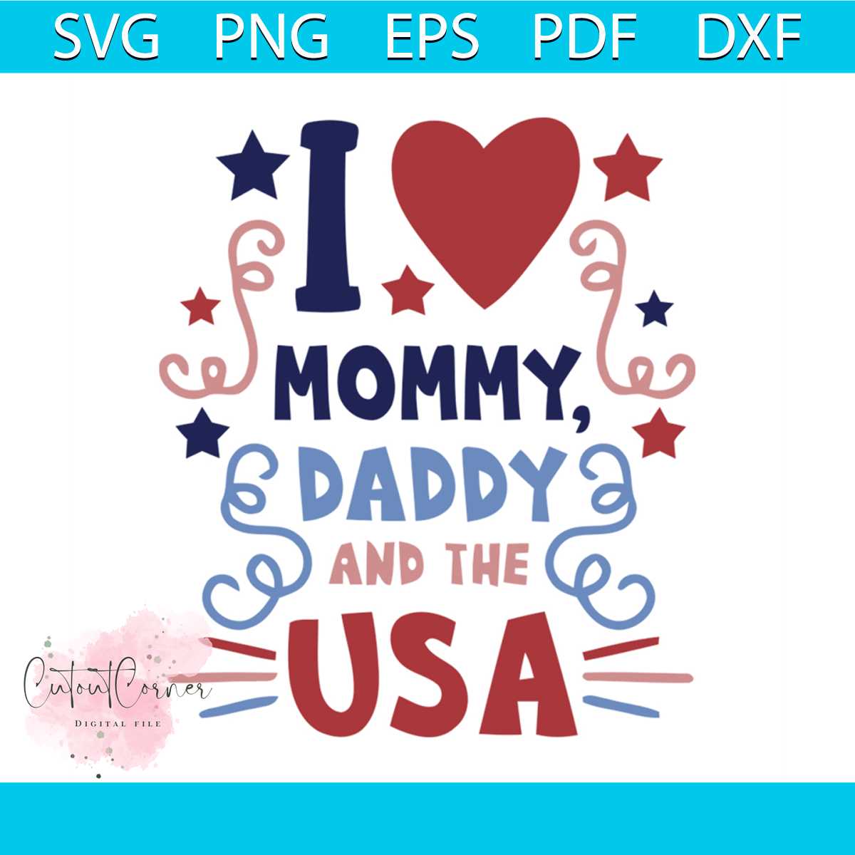 I love mommy daddy and the usa svg, independence day svg, 4t | Inspire ...