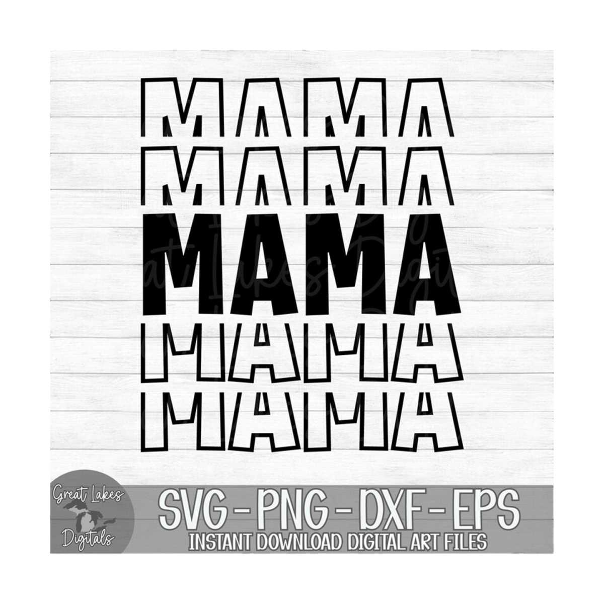 Mama - Instant Digital Download - svg, png, dxf, and eps fil | Inspire ...
