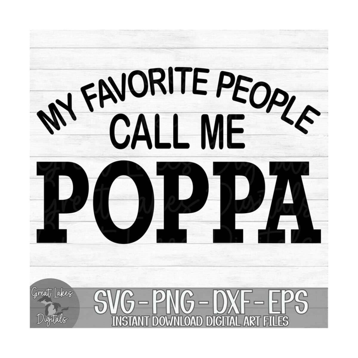 My Favorite People Call Me Poppa - Instant Digital Download | Inspire ...