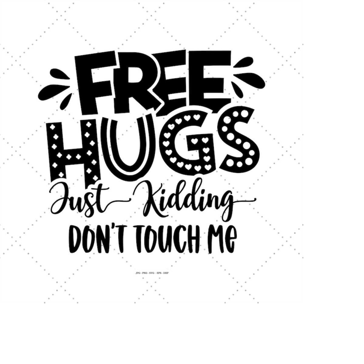Don't Touch Me, Sarcastic Svg, Funny Distance, Free Hugs, Va - Inspire ...