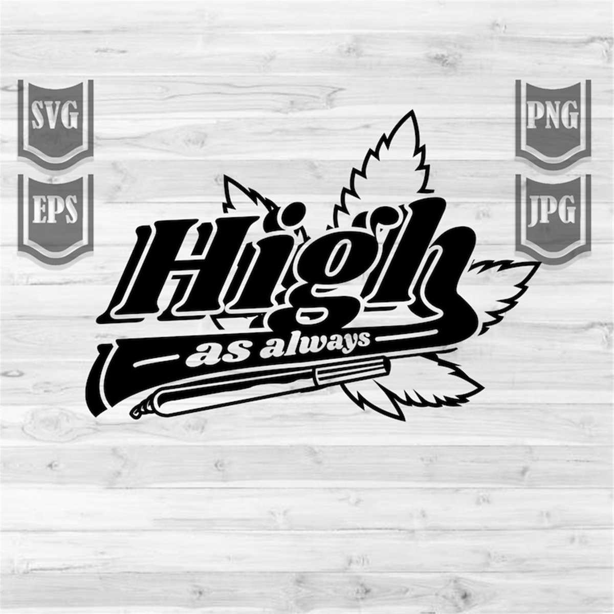 High as Always svg | Smoking Weed Clipart | Joint Blunt dxf | Inspire ...