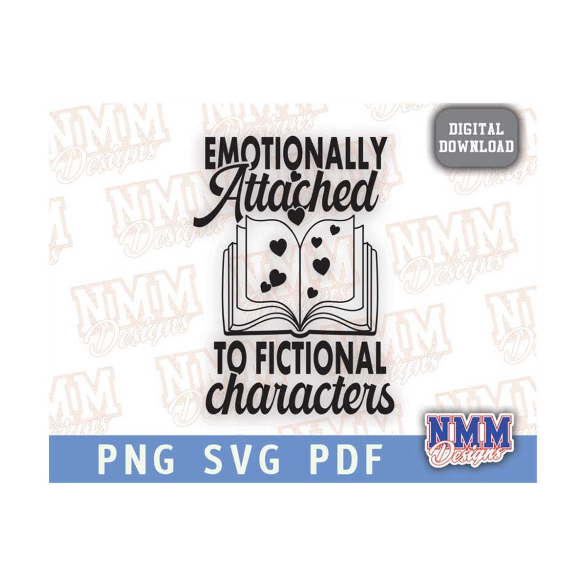 Emotionally Attached to Fictional Characters SVG Png reading - Inspire ...