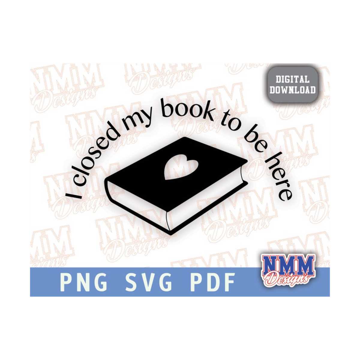 I closed my book to be here SVG Png reading life Books SVG S | Inspire ...