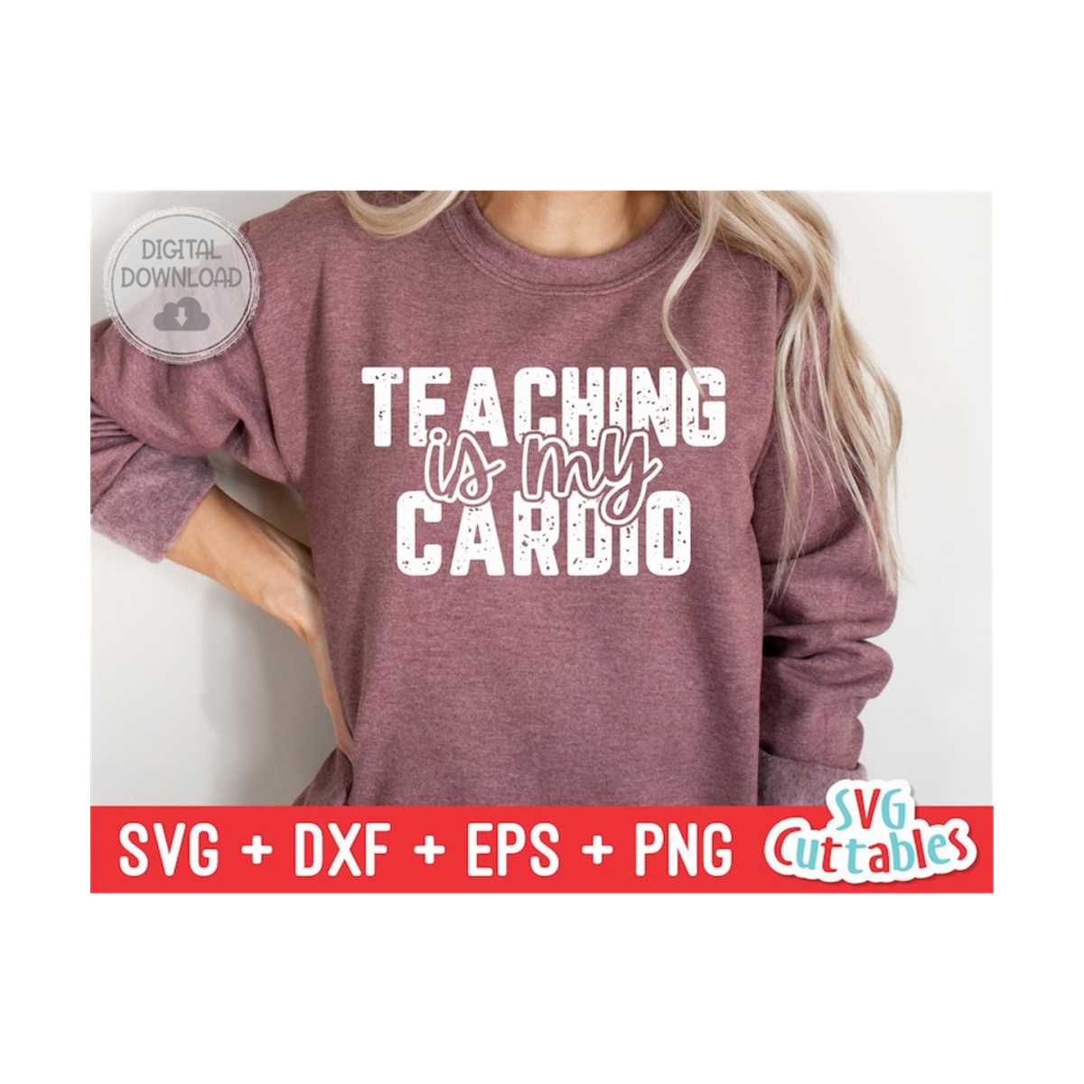Teaching Is My Cardio svg - Teacher Cut File - svg - dxf - - Inspire Uplift