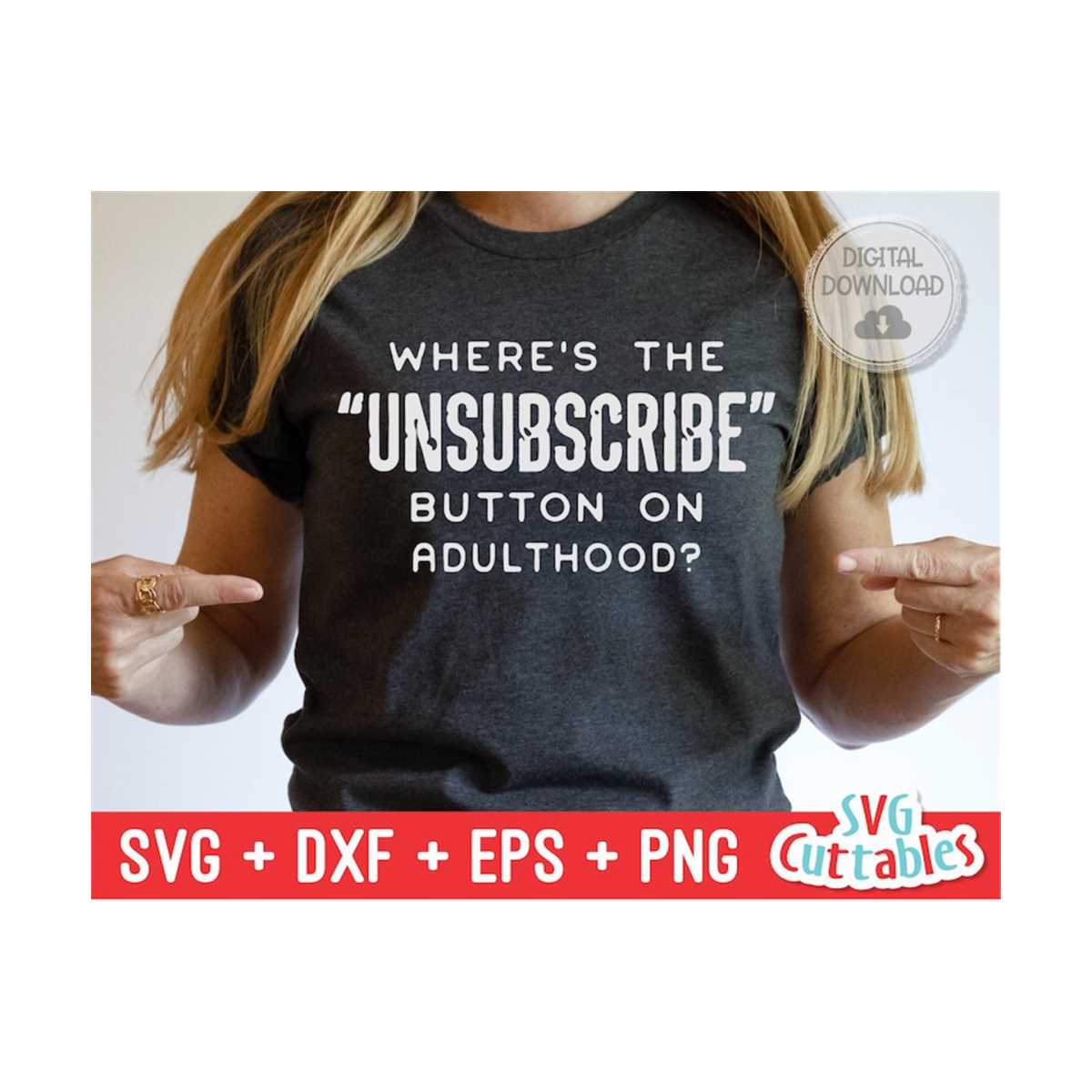 Where's The Unsubscribe Button On Adulthood svg - Funny Shir | Inspire ...