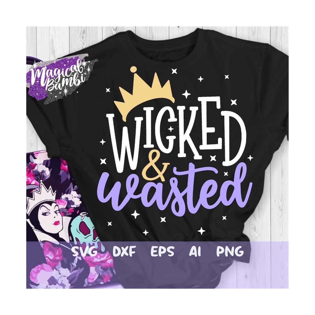 Wicked and Wasted Svg, Villain Svg, Magical Castle Svg, Drin - Inspire ...