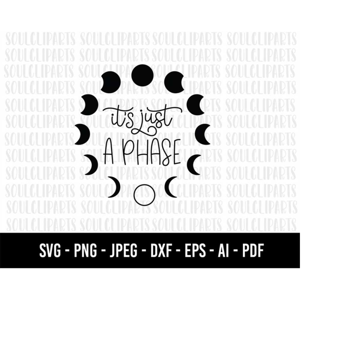 COD467-Moon svg/Its just a phase svg clipart/quote svg/Celes | Inspire ...