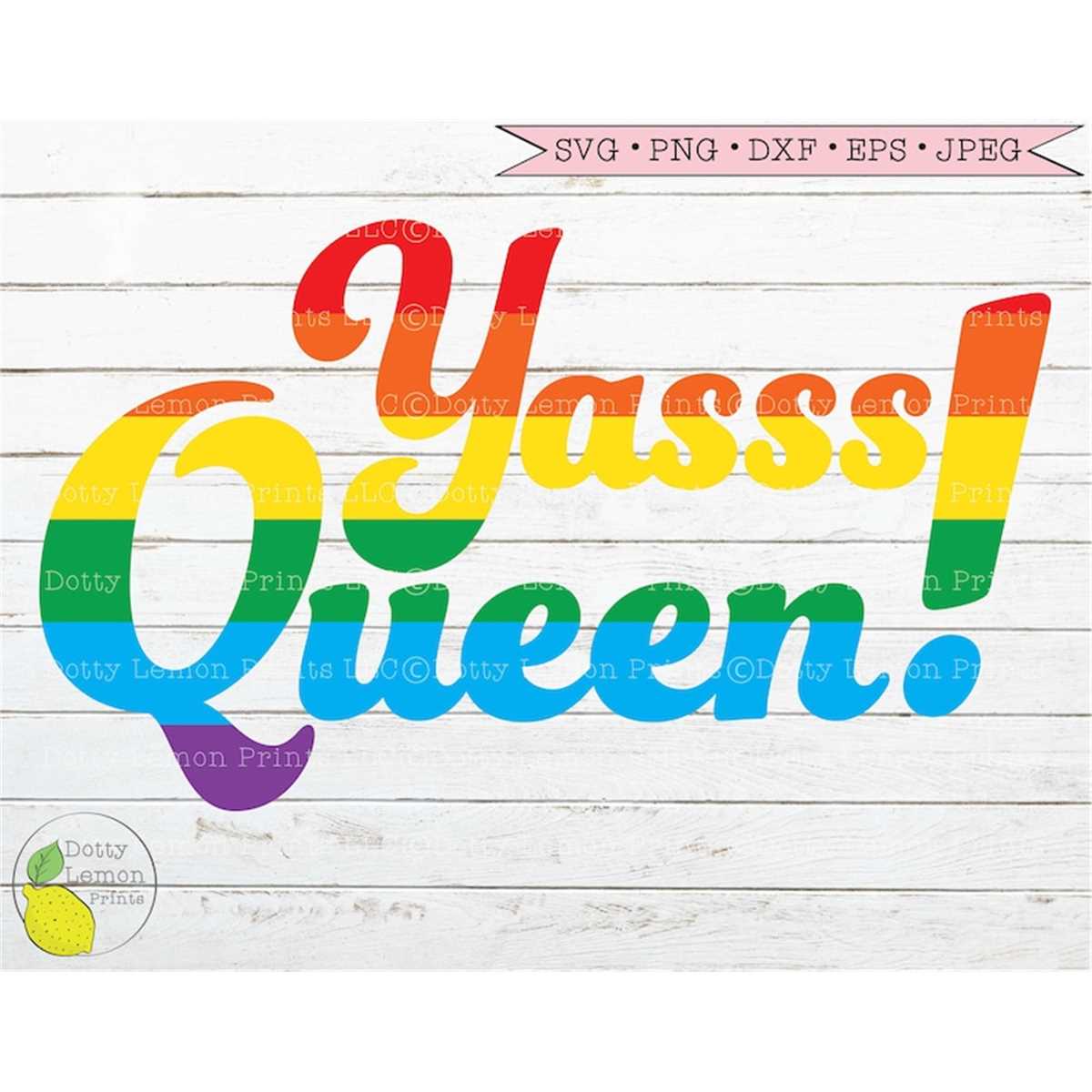 Yasss Queen svg Rainbow svg Pride svg Gay Pride svg LGBTQ sv | Inspire ...