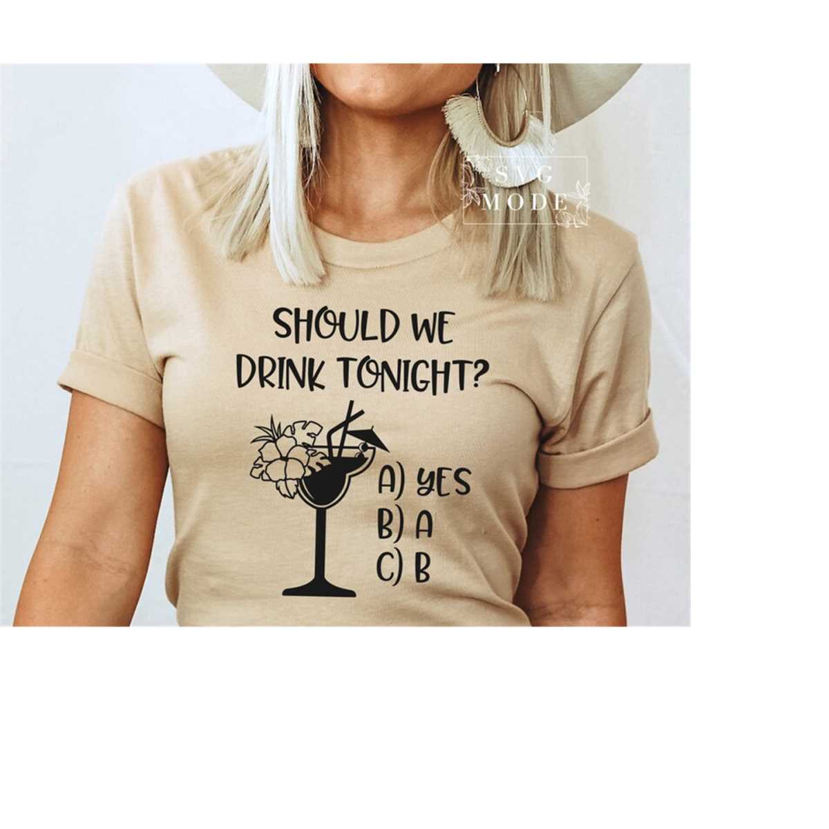 Should We Drink Tonight SVG PNG PDF, Funny Drinking Svg, Gir | Inspire ...