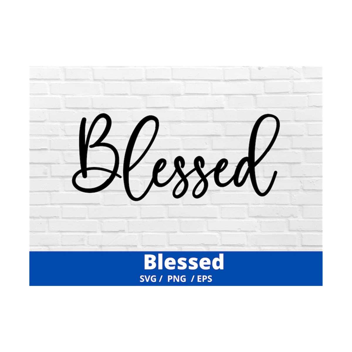 Blessed Svg, Blessed Word Svg, Blessed Cut File, Blessed Cut - Inspire ...