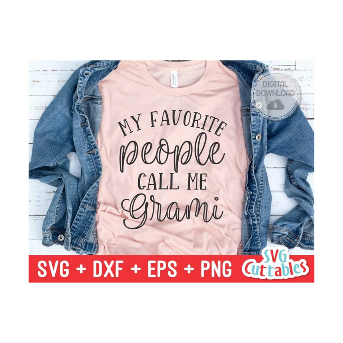 My Favorite People Call Me Grami svg - Grami svg - Cut File - Inspire ...