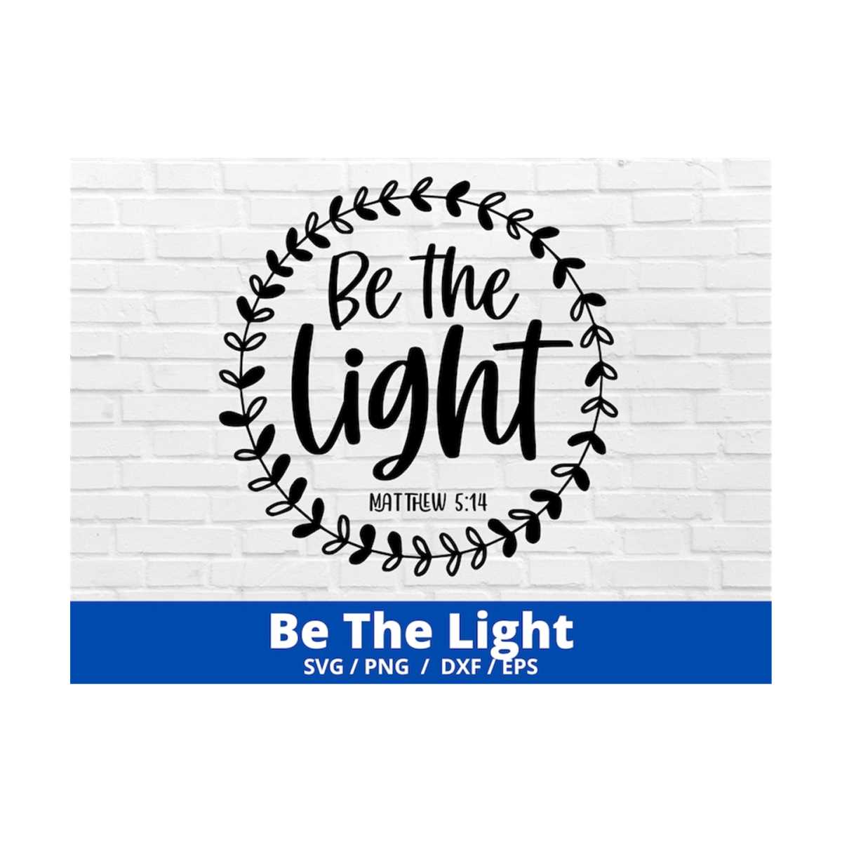 Be The Light SVG , Amazing Grace Svg, Believe Svg, Self Love | Inspire ...