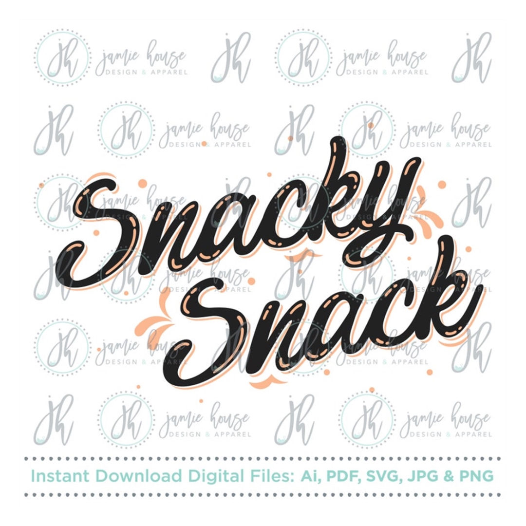 Snacky Snack SVG Cut File (I'm a Snack, Snack Queen, Mom Lif | Inspire ...